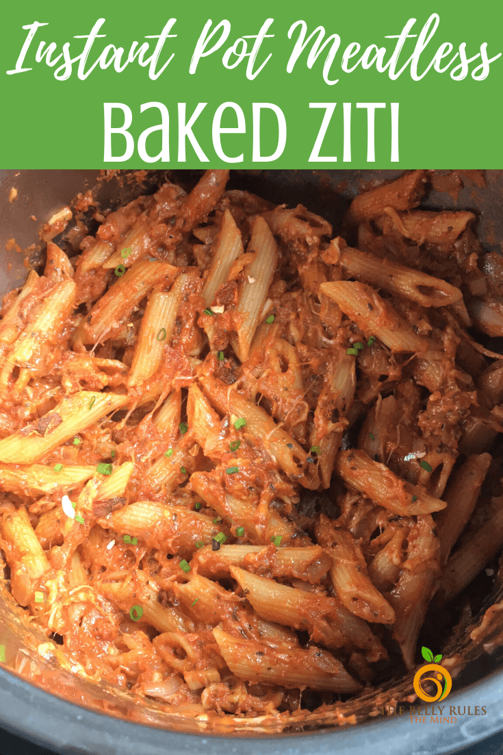 Vegetarian Instant Pot Baked Ziti - The Belly Rules The Mind